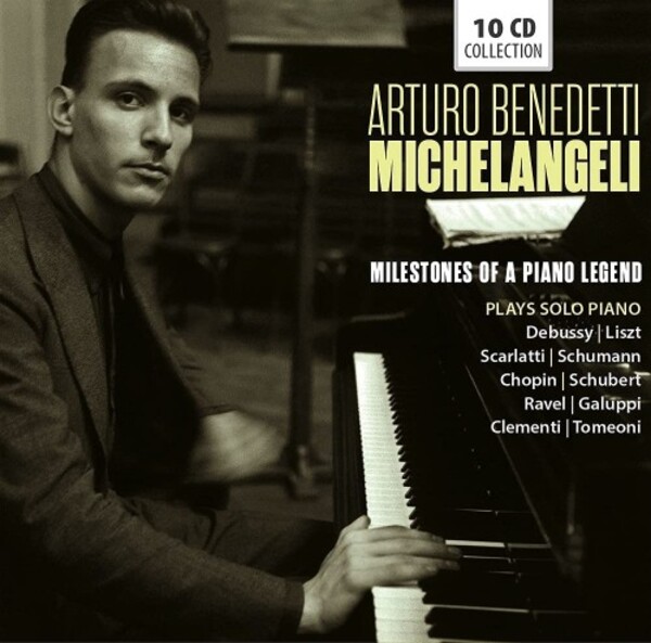 Arturo Benedetti Michelangeli: Milestones of a Piano Legend | CD ...